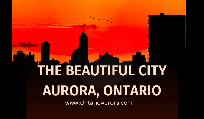 The Beautiful City Aurora Ontario - Ontarioaurora Com - Medium