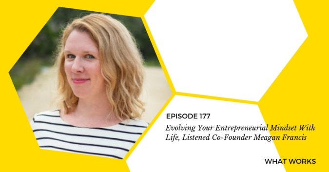 Evolving Your Entrepreneurial Mindset: What Works For Life, Listened Co ...