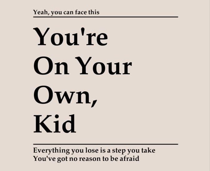 You’re on your own, kid. You always have been | by Urmila Choudhary ...