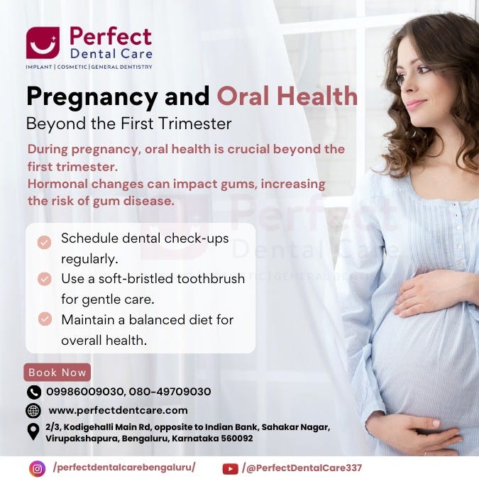 Keeping Your Smile Shining Throughout Pregnancy: Tips from Perfect Dental Care, Sahakarnagar ...