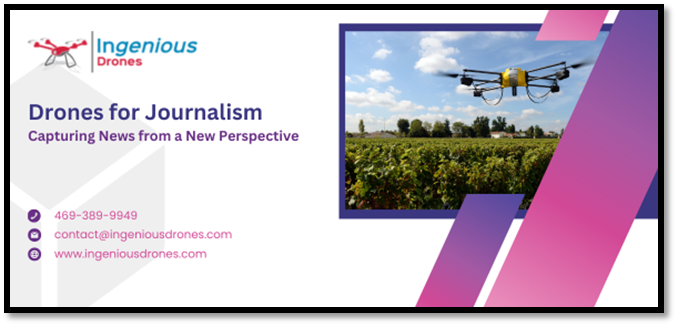 Drones for Journalism: Capturing News from a New Perspective | by ...