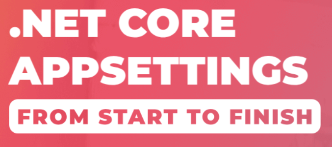 Understanding appsettings.json in .NET Core — The Complete Guide | by ...