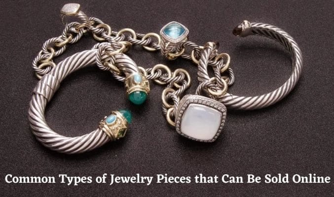 Common Types Of Jewelry Pieces That Can Be Sold Online - Minakshi - Medium