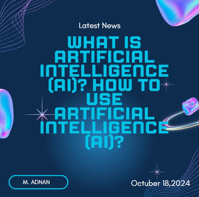 What is artificial intelligence (AI)? How to Use Artificial intelligence (AI)? | by Muhammad ...