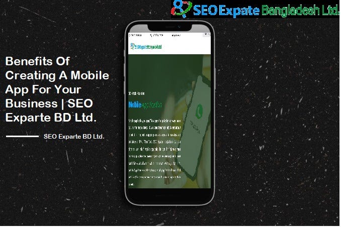 Benefits Of Creating A Mobile App For Your Business | SEO Exparte BD ...