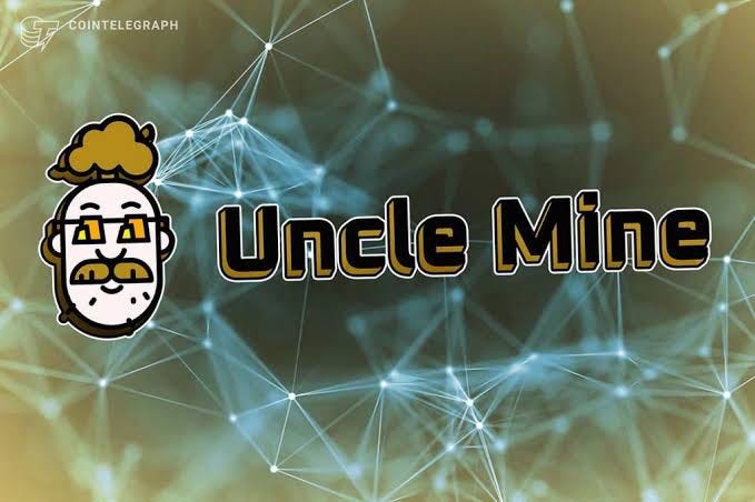 UncleMine; The First Verifiable Mining-Assets-backed Fundraising, DeFi ...