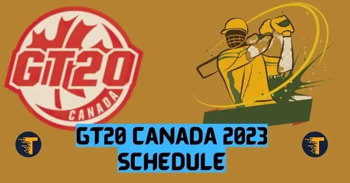 Gt20 Canada 2023 Schedule, Matches Dates & Timing - Theenfo - Medium