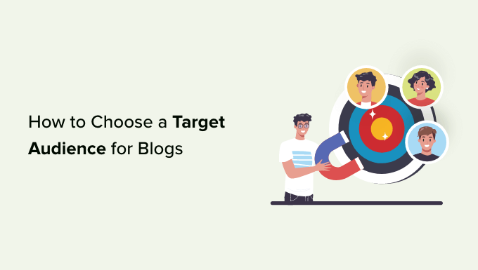 How to Choose a Target Audience for Blogs (+ Examples) | by ...
