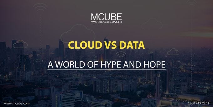 Cloud VS Data: A World VS Hype and Hope | by MCUBE | Cloud ...