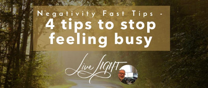 Negativity Fast Tips — 4 tips to stop feeling busy | by Trevor Lund ...