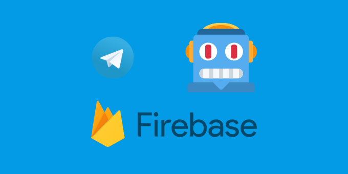 Building a Telegram Bot With Firebase Cloud Functions and Telegraf.js | by Roman Akhromieiev ...