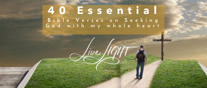 40 Essential Bible Verses on Seeking the Lord with my whole heart | by ...