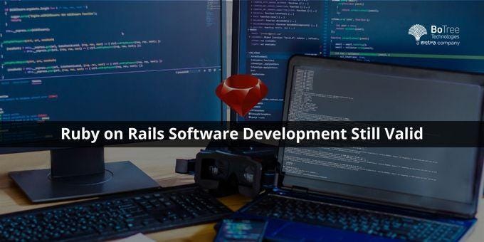 Is Ruby on Rails Software Development Still Valid in 2023? | Geek Culture