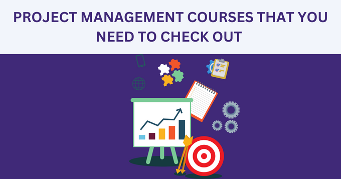 Project Management Courses that you need to check out | by The ...