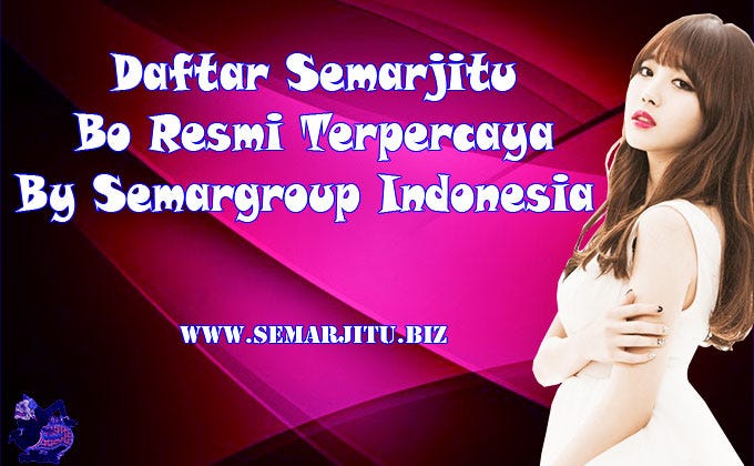 Daftar Semarjitu Bo Resmi Terbesar - Daftar SemarJitu - Medium
