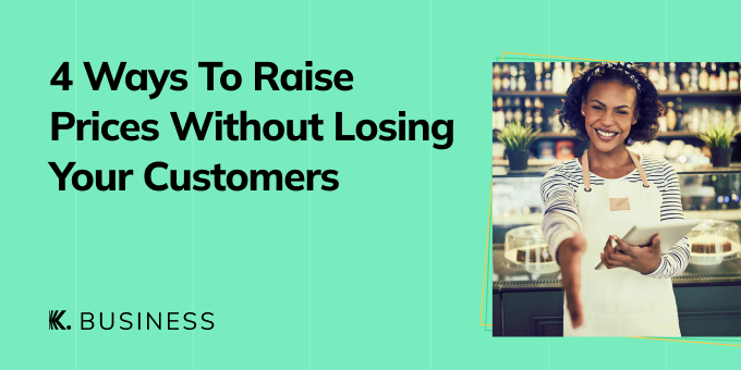 How To Raise Prices Without Losing Your Customers | Kuda Business