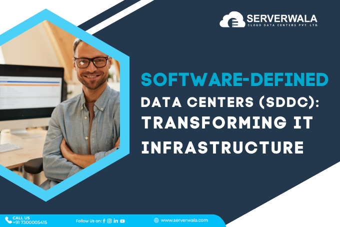 Software-Defined Data Centers (SDDC): Transforming IT Infrastructure | by Serverwala Cloud Data ...