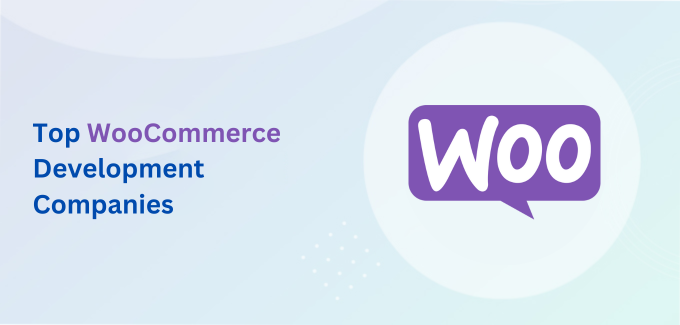 Top 10 WooCommerce Development Companies (2025) | Top Web Companies