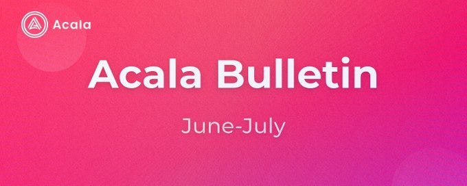 Acala Bulletin: June-July Ecosystem and Technical Updates | by Abuchi ...