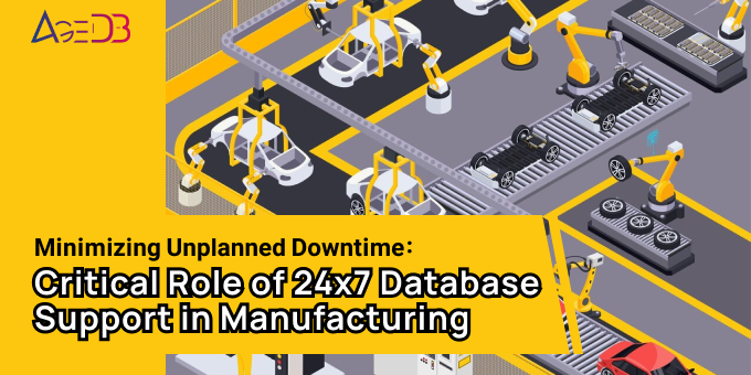 Minimizing Unplanned Downtime : Critical Role of 24x7 Database Support in Manufacturing | by ...