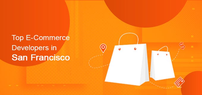 Top E-Commerce Developers in San Francisco | Top Software Companies