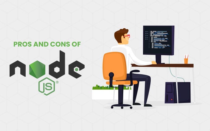 Pros and Cons of Node.js for Your Web App Development Project - Pratik ...