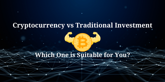 Cryptocurrency vs Traditional Investment | by Crypto_Connoisseur | Medium