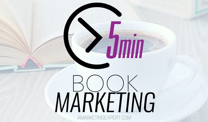 5-Minute Book Marketing. So, you say you’re too busy to market… | by ...