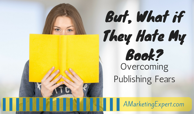 But What If They Hate My Book?. Overcoming Publishing Fears | by Penny ...