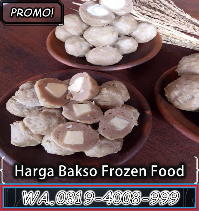 TER-ENAK! WA.0819 4008 999, Bakso Frozen Food Enak di Sawah Besar ...