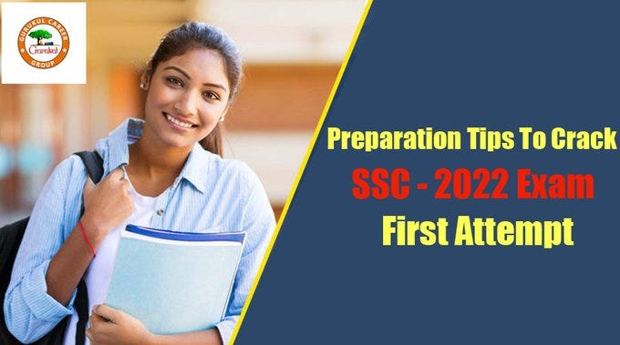 Preparation tips to crack SSC 2022 exam in first attempt | by ...