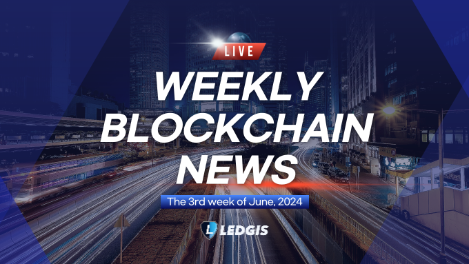 [Weekly Blockchain] Major Blockchain News in the 3rd Week of June, 2024 ...