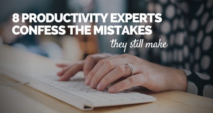 8 Productivity experts confess the mistakes they still make | by Paul ...