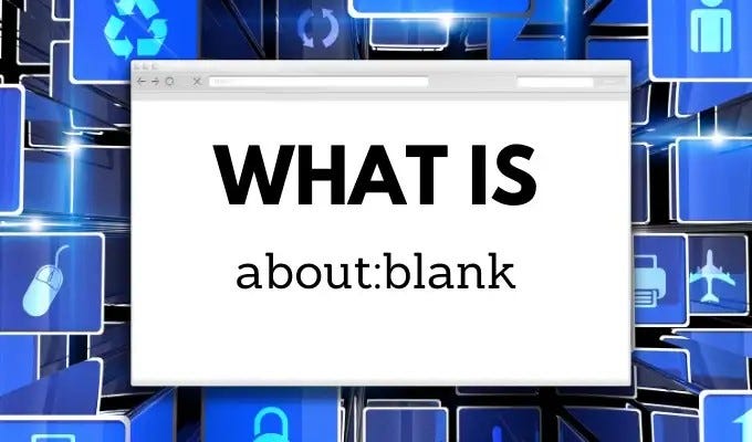 Remove the 'about:blank' Page in Browser | Stackademic