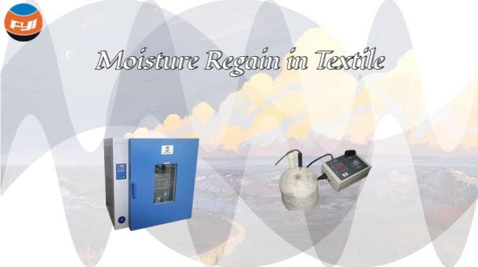 Moisture Regain in Textile. Standard moisture recovery is the… | by FYI ...