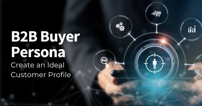 Decoding the Differences: B2B Buyer Personas vs. Customer Profiles for ...