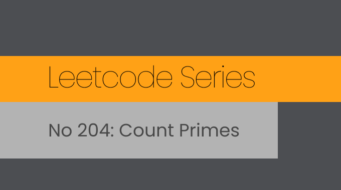 Leetcode Series. No 204: Count Primes - Max Tsogt - Medium