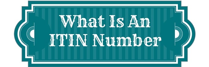 What Is An ITIN Number. People belonging to treaty countries… | by ...