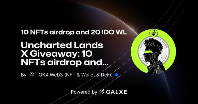 OKX & Uncharted Lands X Airdrop: The prize is 10 NFTs + 20 IDO ...