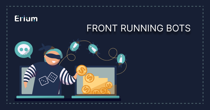 What are Front running bots and how to avoid them? | by Erium Exchange | Medium