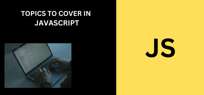 Essential Topics to cover in JavaScript | by Shreeya | Medium