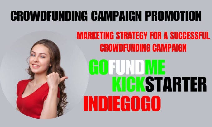 I will promote your crowdfunding campaign on kickstarter gofundme indiegogo to donors - Emma ...