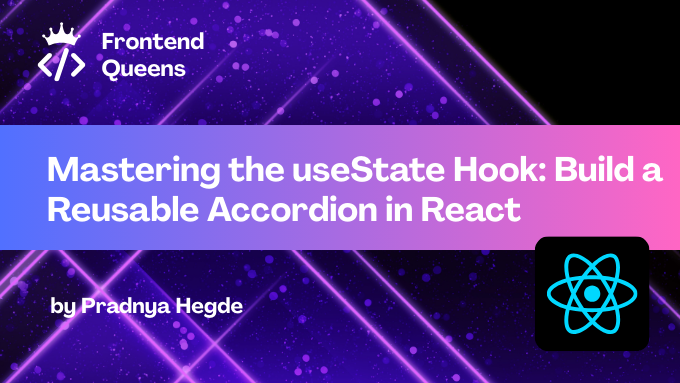 Mastering the useState Hook: Build a Reusable Accordion in React | by ...