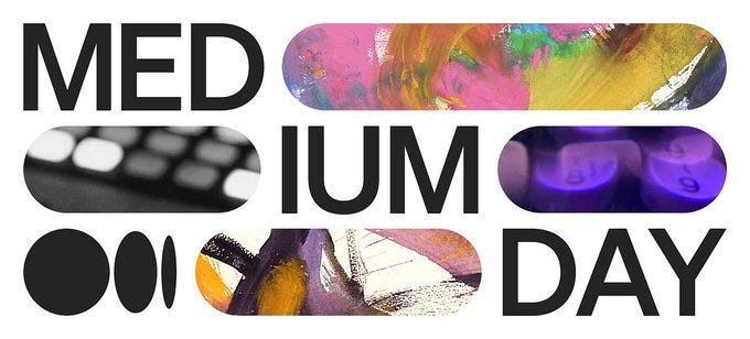 5 Ways To Make Medium Day Even Better Next Year | by Janice Harayda ...