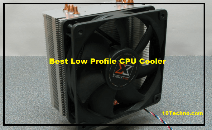 10 Best Low Profile CPU Cooler for Overclocking 2024 | by 10 Techno ...