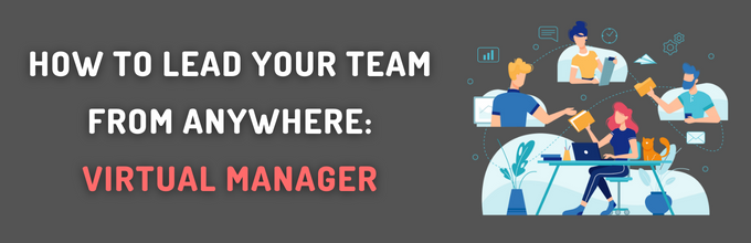 How to Lead Your Team from Anywhere: Virtual Manager | by Use Per Wish ...