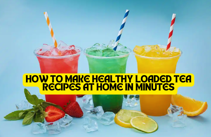 How to Make Healthy Loaded Tea Recipes at Home in Minutes | by Abdullah ...