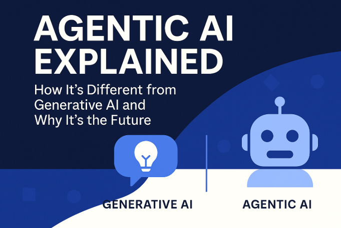 Agentic AI Explained: How It’s Different from Generative AI and Why It ...