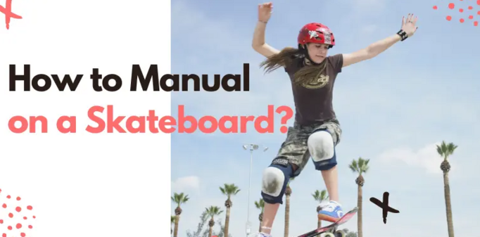 How to Manual on a Skateboard? - David Michael - Medium