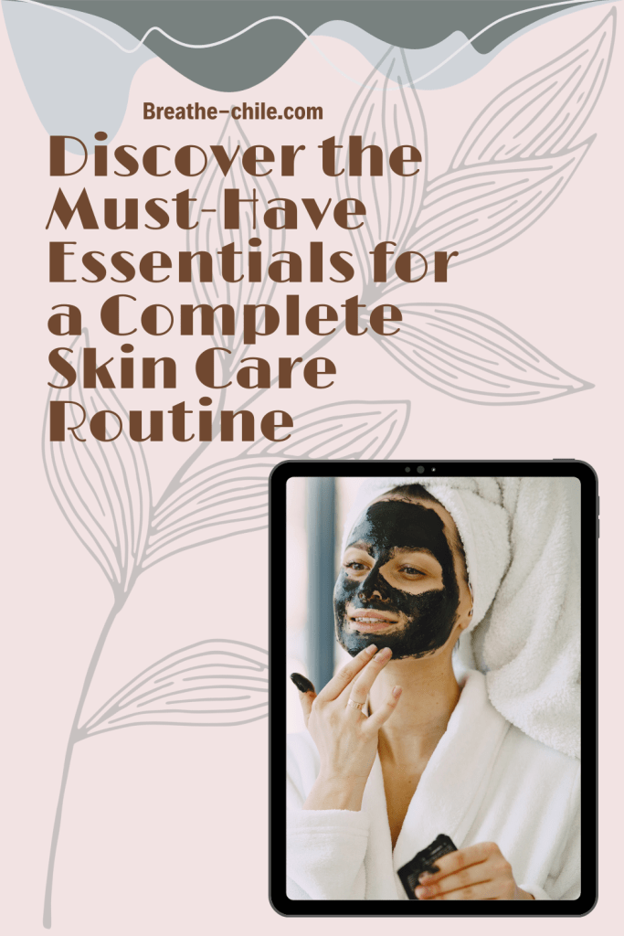 Discover the Must-Have Essentials for a Complete Skin Care Routine | by ...